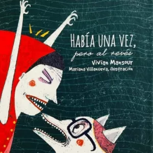 HABÍA UNA VEZ PERO AL REVÉS. VIVIAN MANSOUR MANZUR. Libro en papel. 9786077661634 Sándor Márai ...