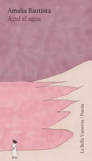 AZUL EL AGUA. BAUTISTA, AMALIA. Libro en papel. 9788412437942 Sándor ...
